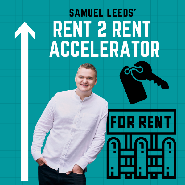 Rent To Rent Tour: Rent To Rent Accelerator Bundle - Samuel Leeds ...